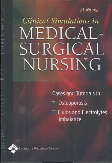 'Clinical Simulations in Medical- Surgical Nursing: Cases and Tutorials ...
