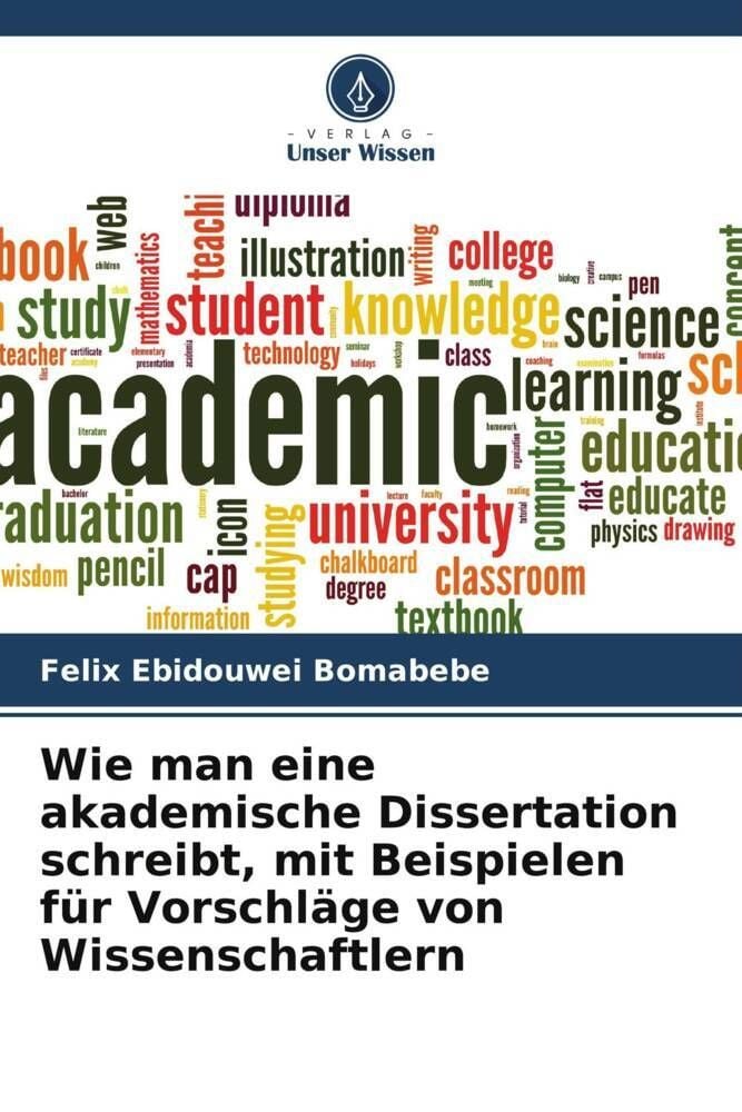 "Wie man eine akademische Dissertation schreibt, mit Beispielen für ...