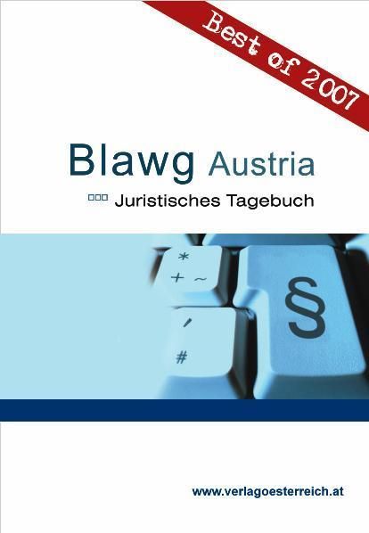 'Blawg Austria. Juristisches Tagebuch - Best of 2007' von '' - Buch ...