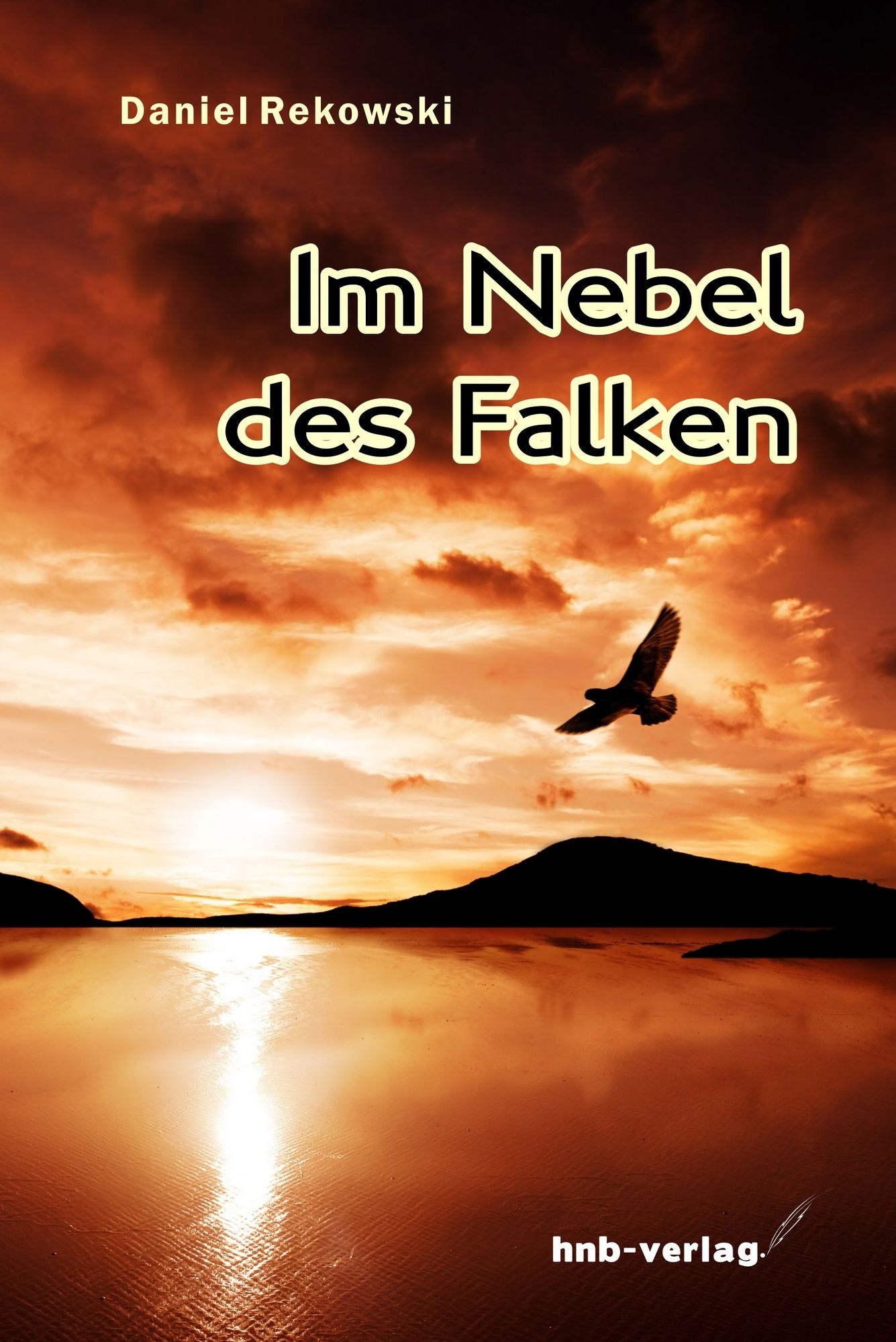 'Im Nebel des Falken' von 'Daniel Rekowski' - Buch - '978-3-943018-77-6'