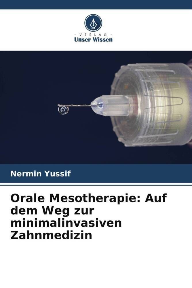 Orale Mesotherapie: Auf dem Weg zur minimalinvasiven Zahnmedizin von ...