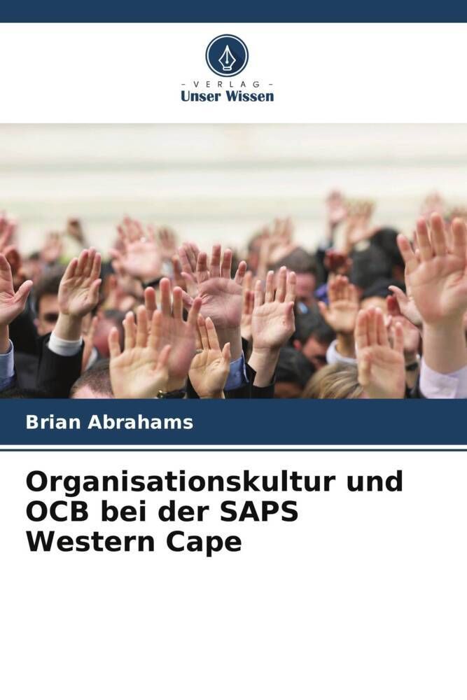 'Organisationskultur und OCB bei der SAPS Western Cape' von 'Brian ...