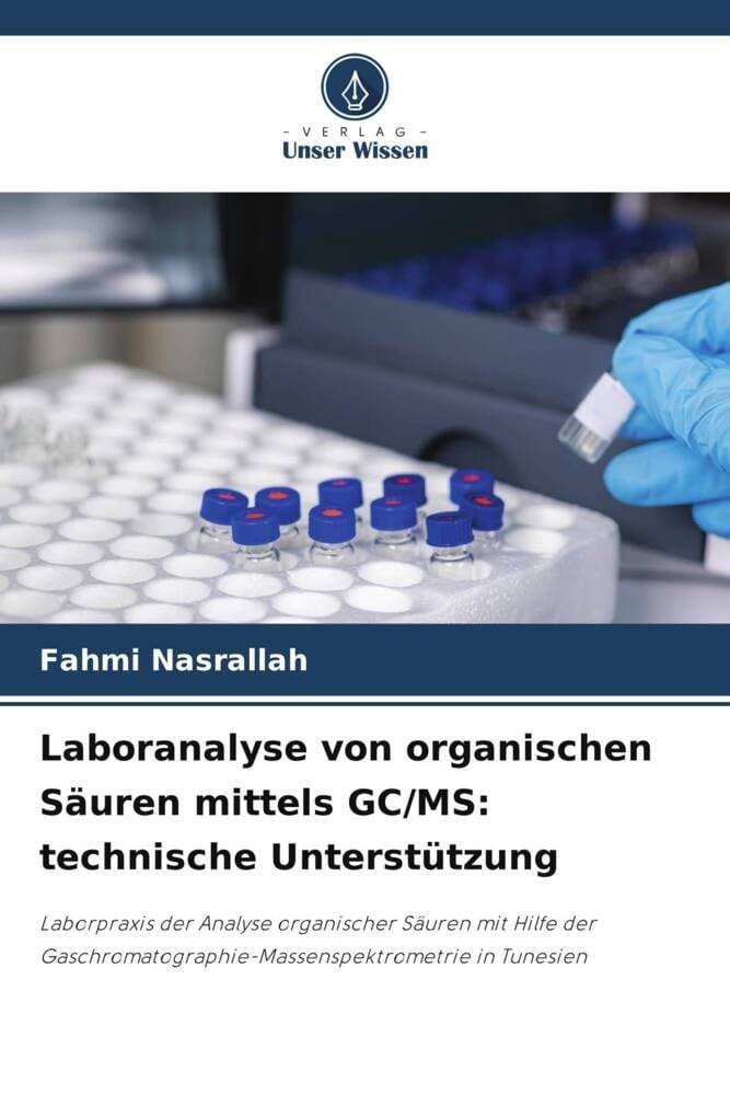 'Laboranalyse von organischen Säuren mittels GC/MS: technische ...
