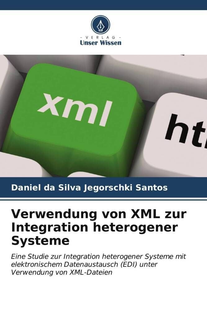 'Verwendung von XML zur Integration heterogener Systeme' von 'Daniel da ...