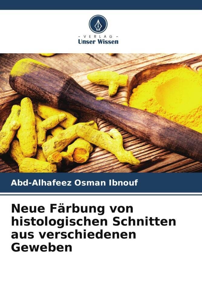 "Neue Färbung von histologischen Schnitten aus verschiedenen Geweben ...