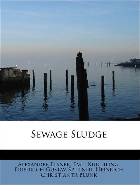 'Elsner, A: Sewage Sludge' von 'Alexander Elsner' - 'Taschenbuch ...