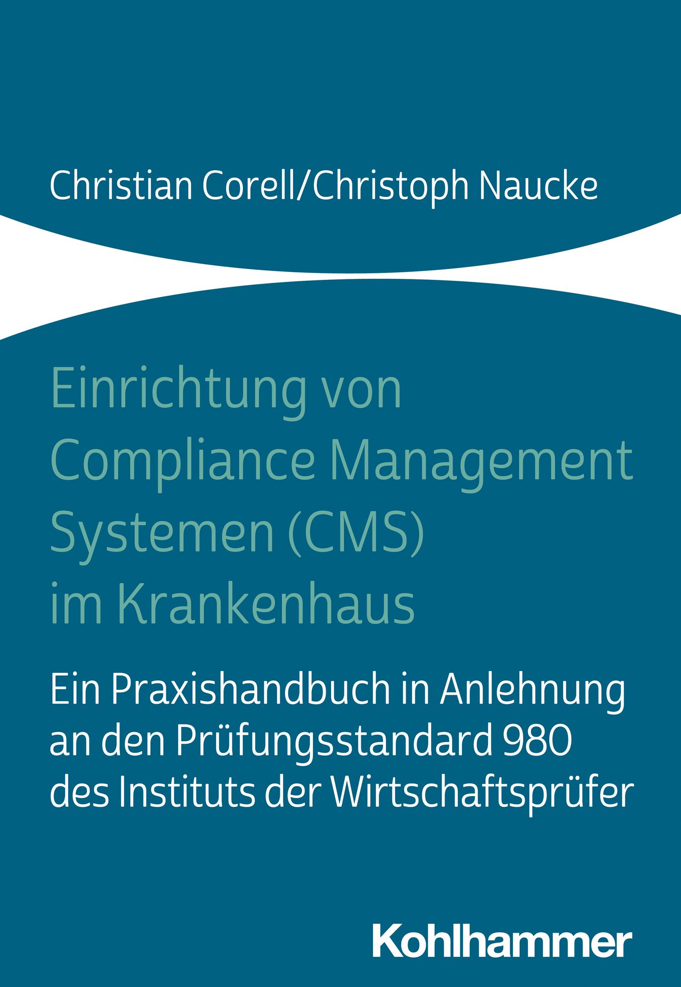 'Einrichtung von Compliance Management Systemen (CMS) im Krankenhaus ...