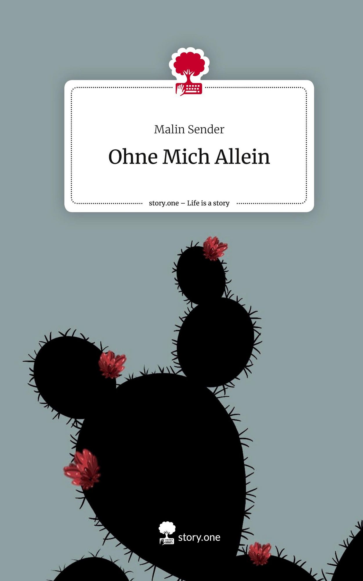 'Ohne Mich Allein. Life is a Story - story.one' von 'Malin Sender ...