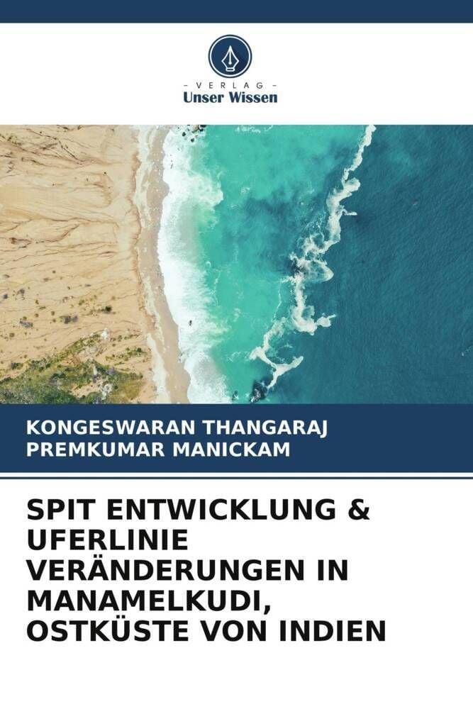 'Spit Entwicklung & Uferlinie Veränderungen in Manamelkudi, Ostküste ...