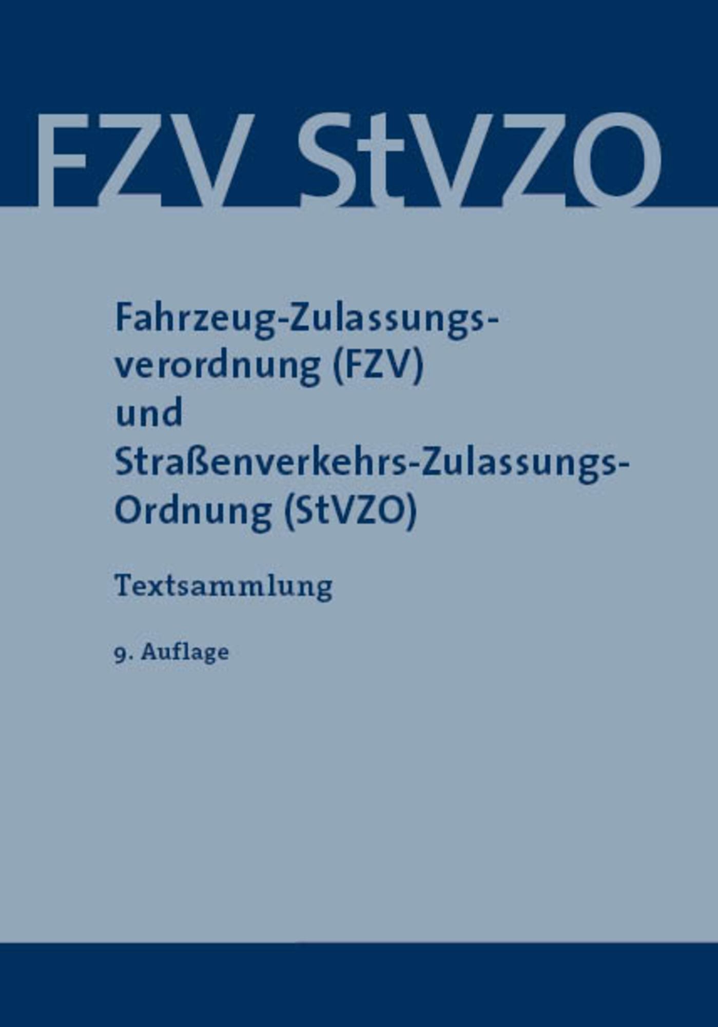 'Fahrzeug-Zulassungsverordnung (FZV) und Straßenverkehrs-Zulassungs ...