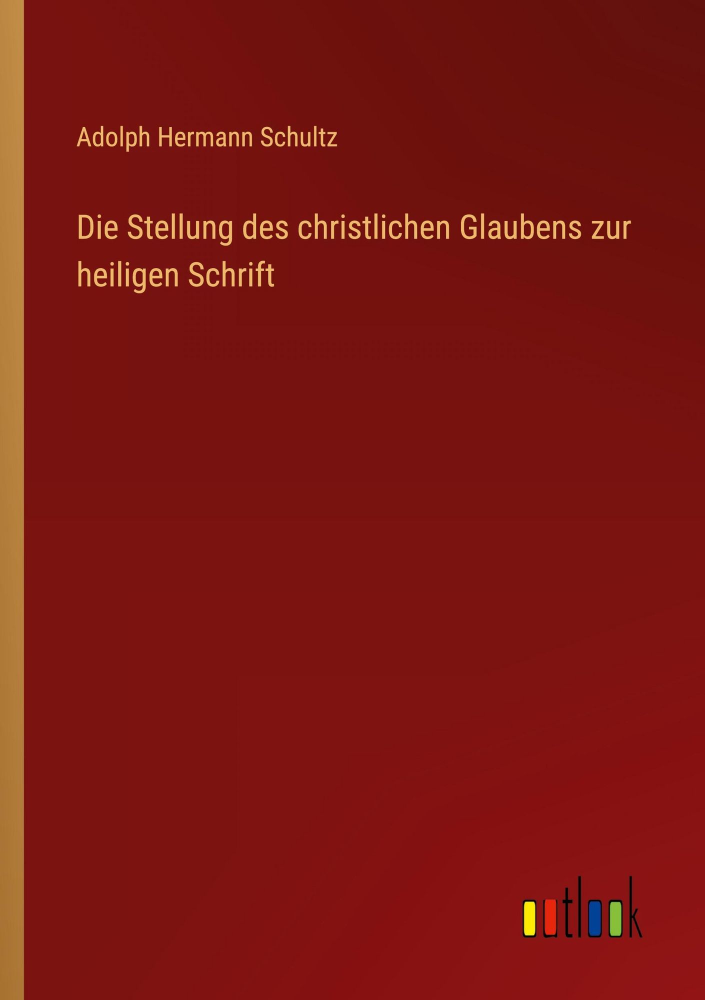 "Die Stellung des christlichen Glaubens zur heiligen Schrift" online ...