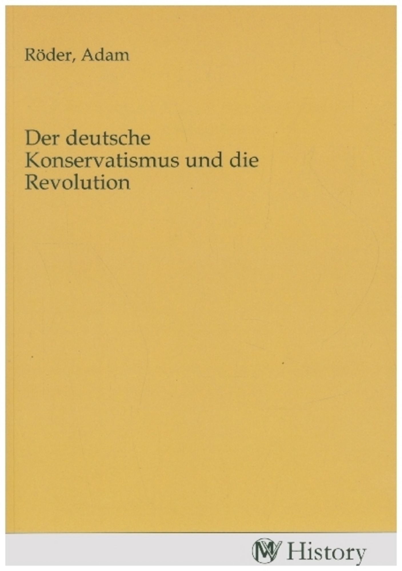 'Der deutsche Konservatismus und die Revolution' von '' - Buch - '978-3 ...