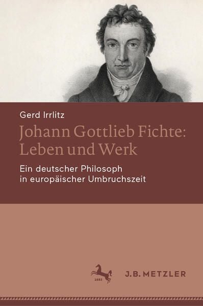 "Johann Gottlieb Fichte: Leben und Werk" online kaufen