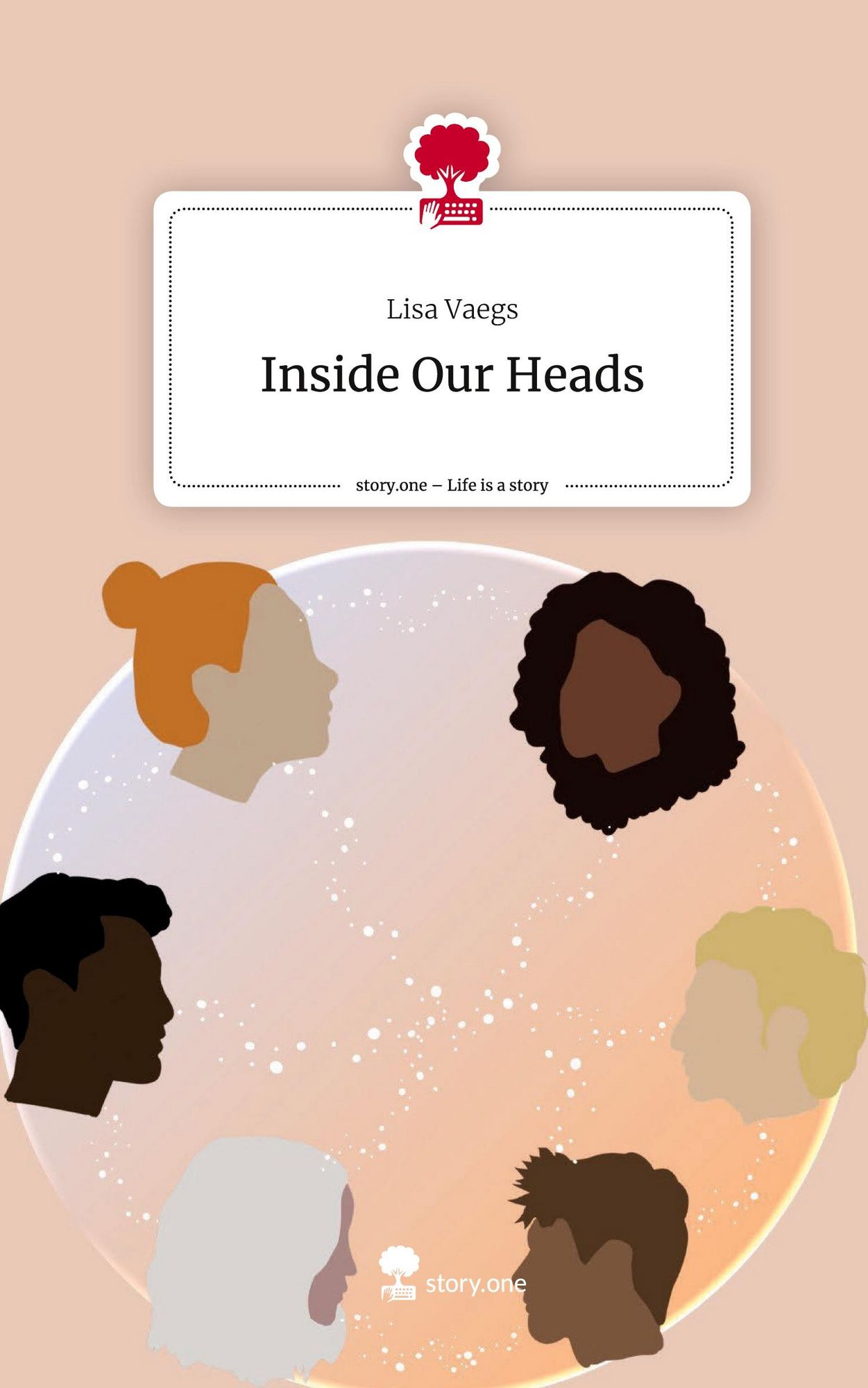 'Inside Our Heads. Life is a Story - story.one' von 'Lisa Vaegs' - Buch ...