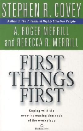 'First Things First' von 'Stephen R. Covey' - 'Taschenbuch' - '978-0 ...