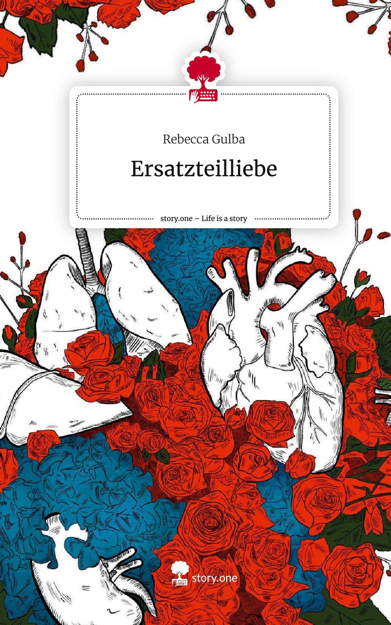 'Ersatzteilliebe. Life is a Story - story.one' von 'Rebecca Gulba ...