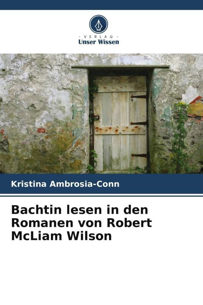 "Bachtin lesen in den Romanen von Robert McLiam Wilson" online kaufen