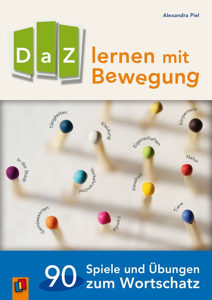 DaZ lernen mit Bewegung. 90 Spiele und Übungen zum Wortschatz ...