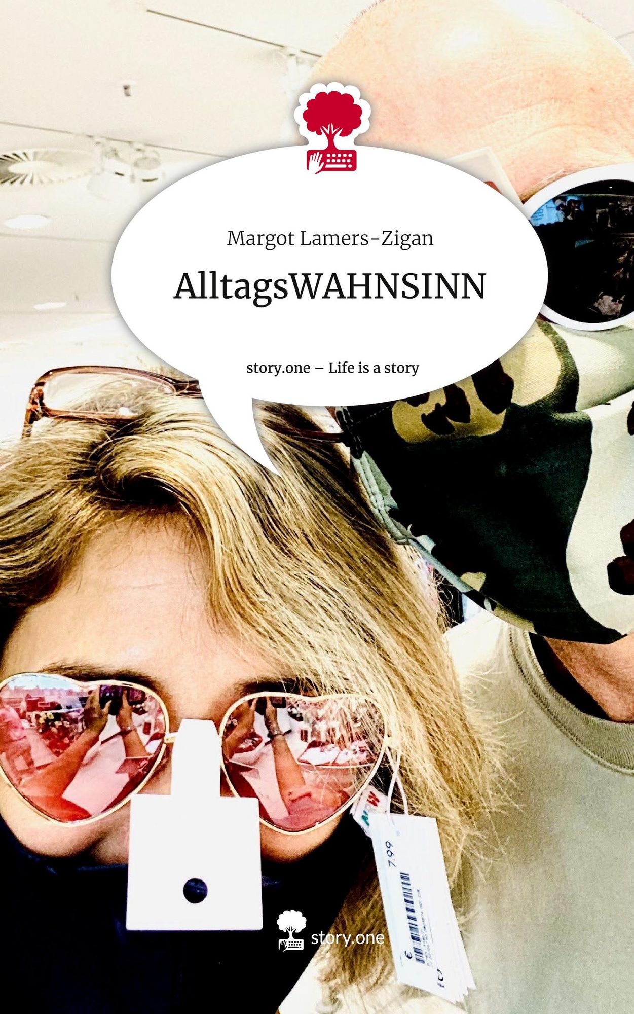 'AlltagsWAHNSINN. Life is a Story - story.one' von 'Margot Lamers-Zigan ...