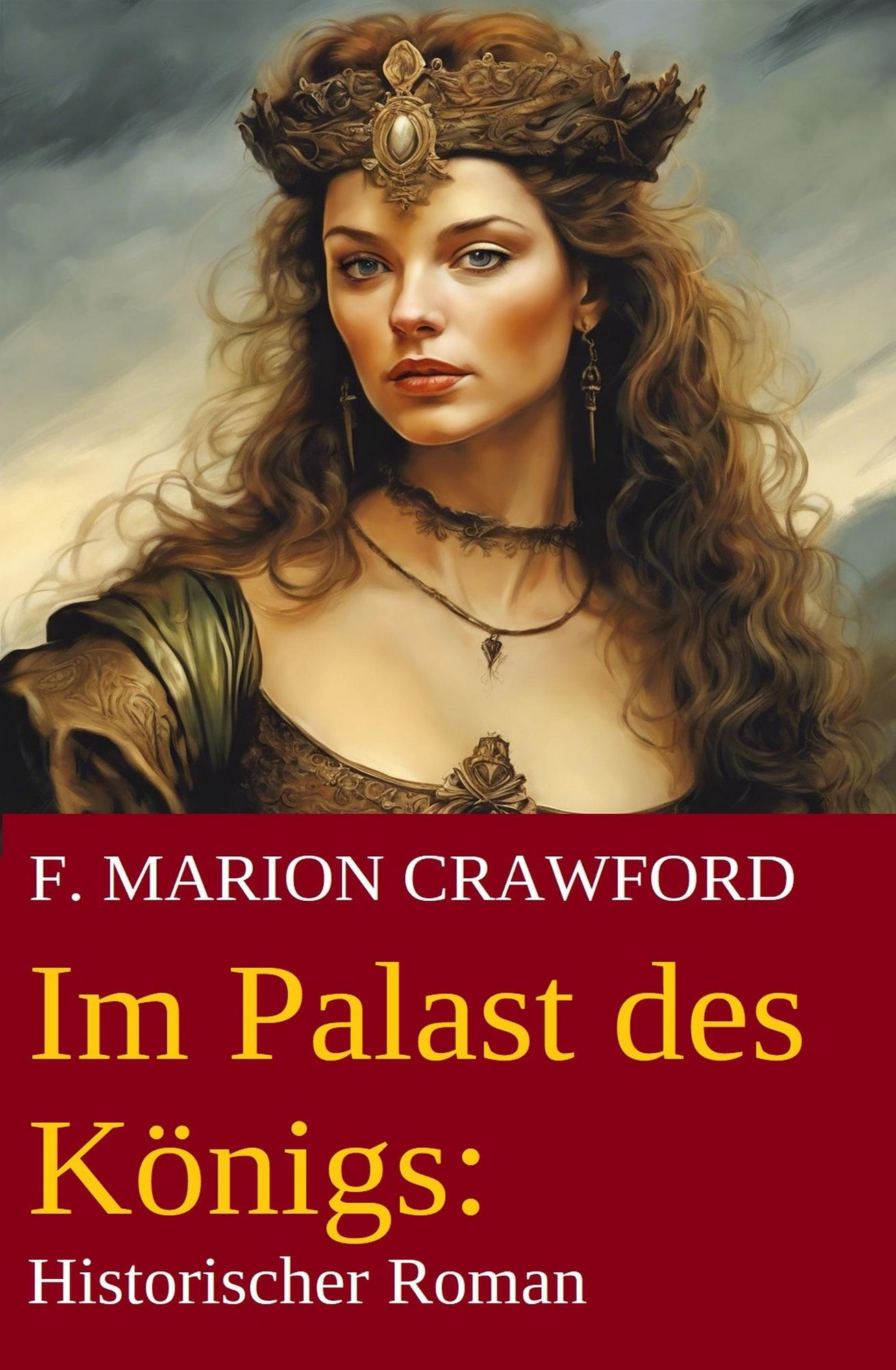 Im Palast des Königs: Historischer Roman von F. Marion Crawford - eBook ...