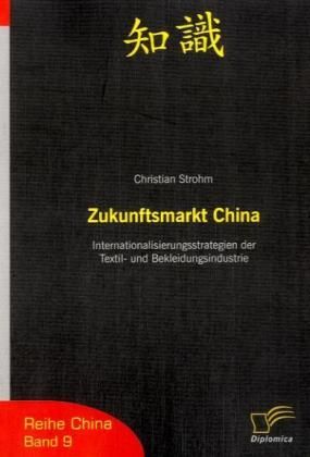 'Zukunftsmarkt China' von 'Christian Strohm' - Buch - '978-3-8366-5291-9'