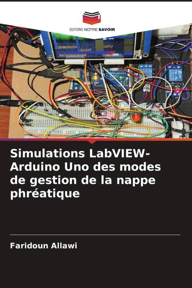 'Simulations LabVIEW-Arduino Uno des modes de gestion de la nappe phréatique' von 'Faridoun ...