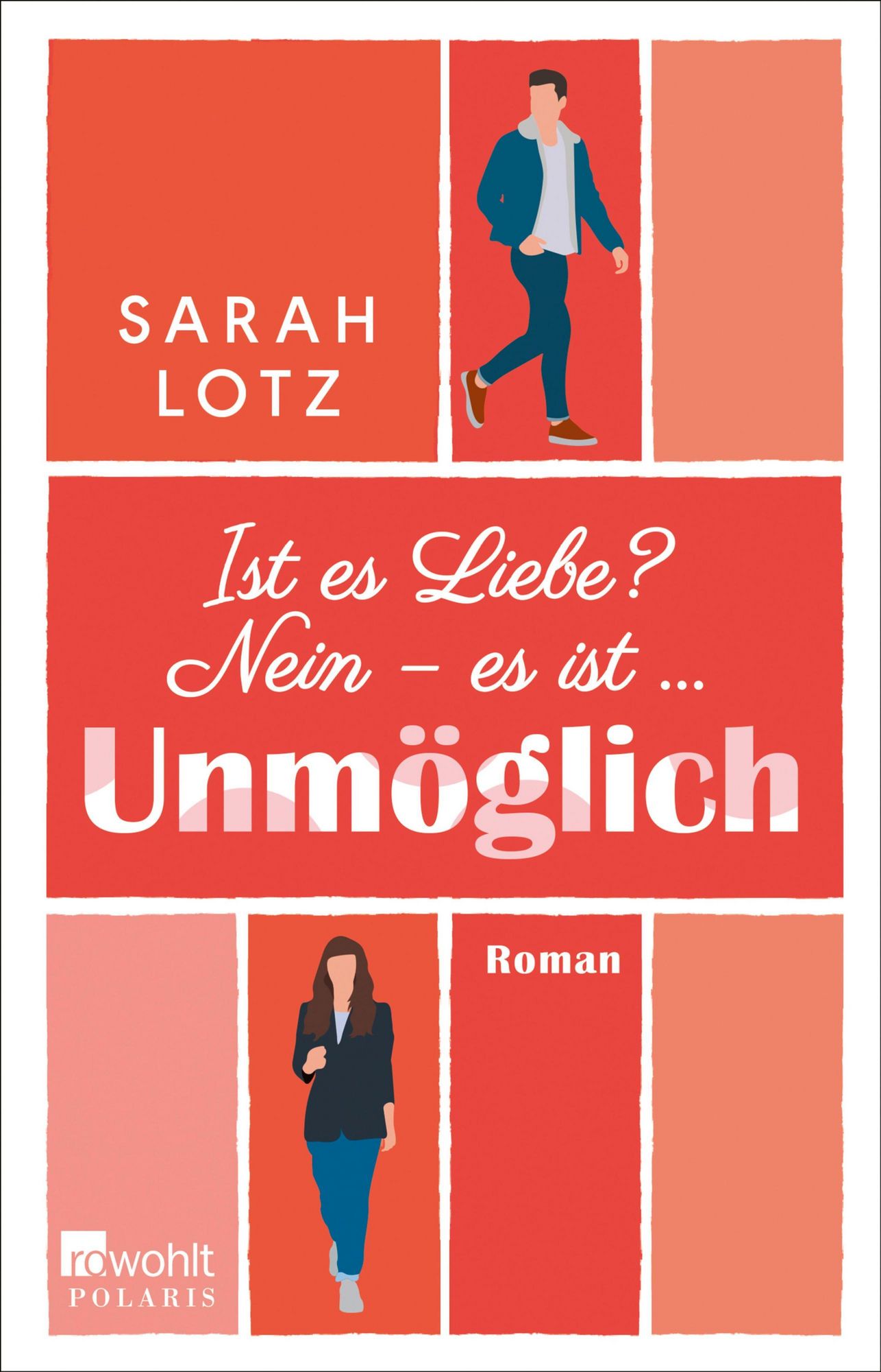 'Ist es Liebe? Nein - es ist ... Unmöglich' von 'Sarah Lotz' - eBook