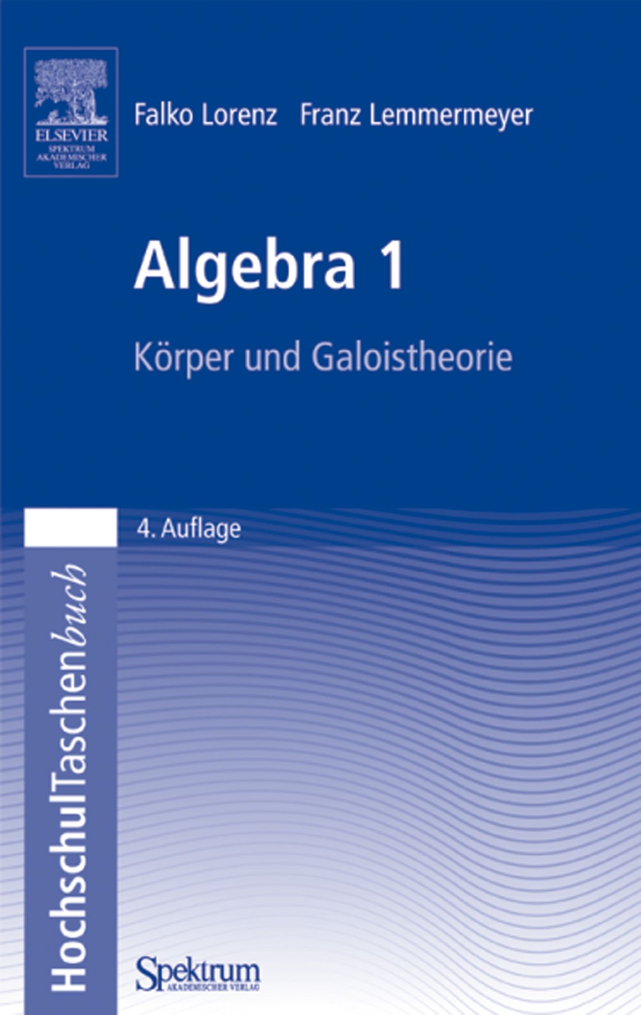 'Algebra 1' von 'Falko Lorenz' - Buch - '978-3-8274-1609-4'
