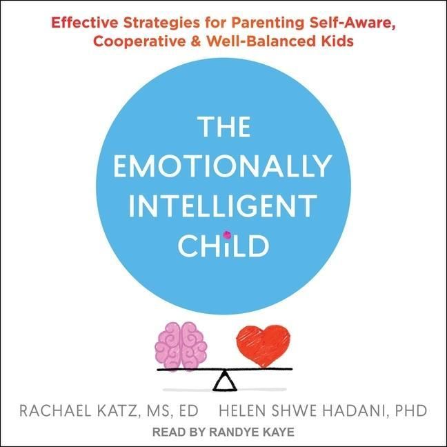 'The Emotionally Intelligent Child: Effective Strategies for Parenting ...