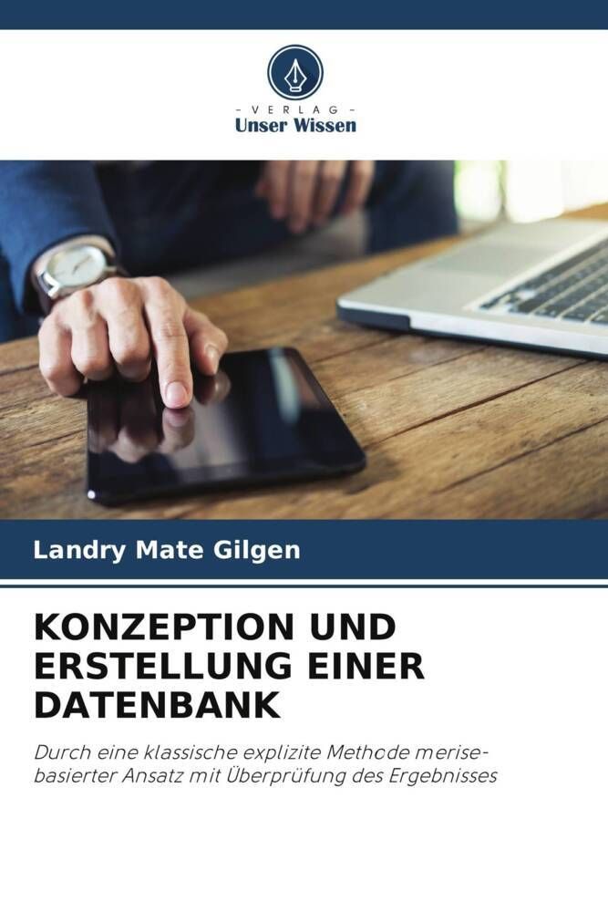 'Konzeption und Erstellung einer Datenbank' von 'Landry Mate Gilgen ...