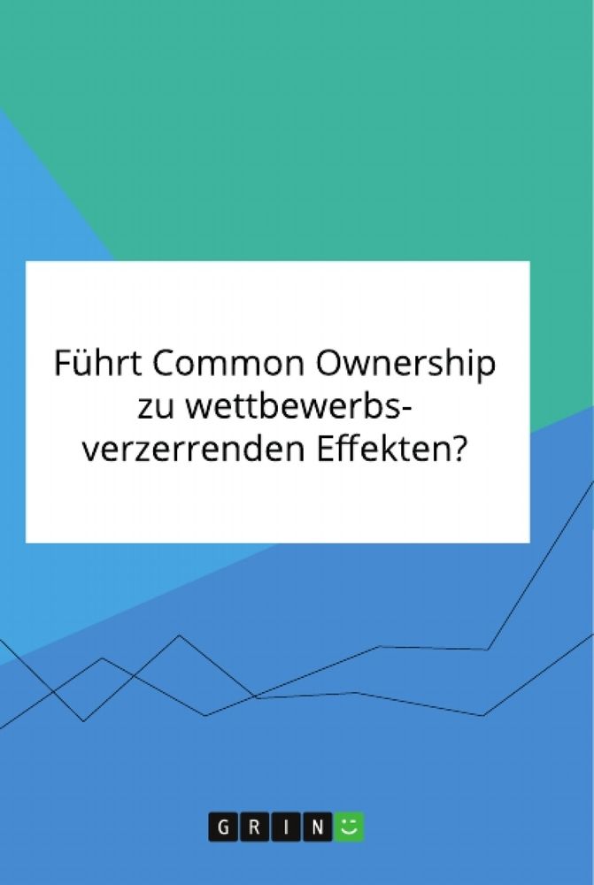 "Führt Common Ownership zu wettbewerbsverzerrenden Effekten?" online kaufen