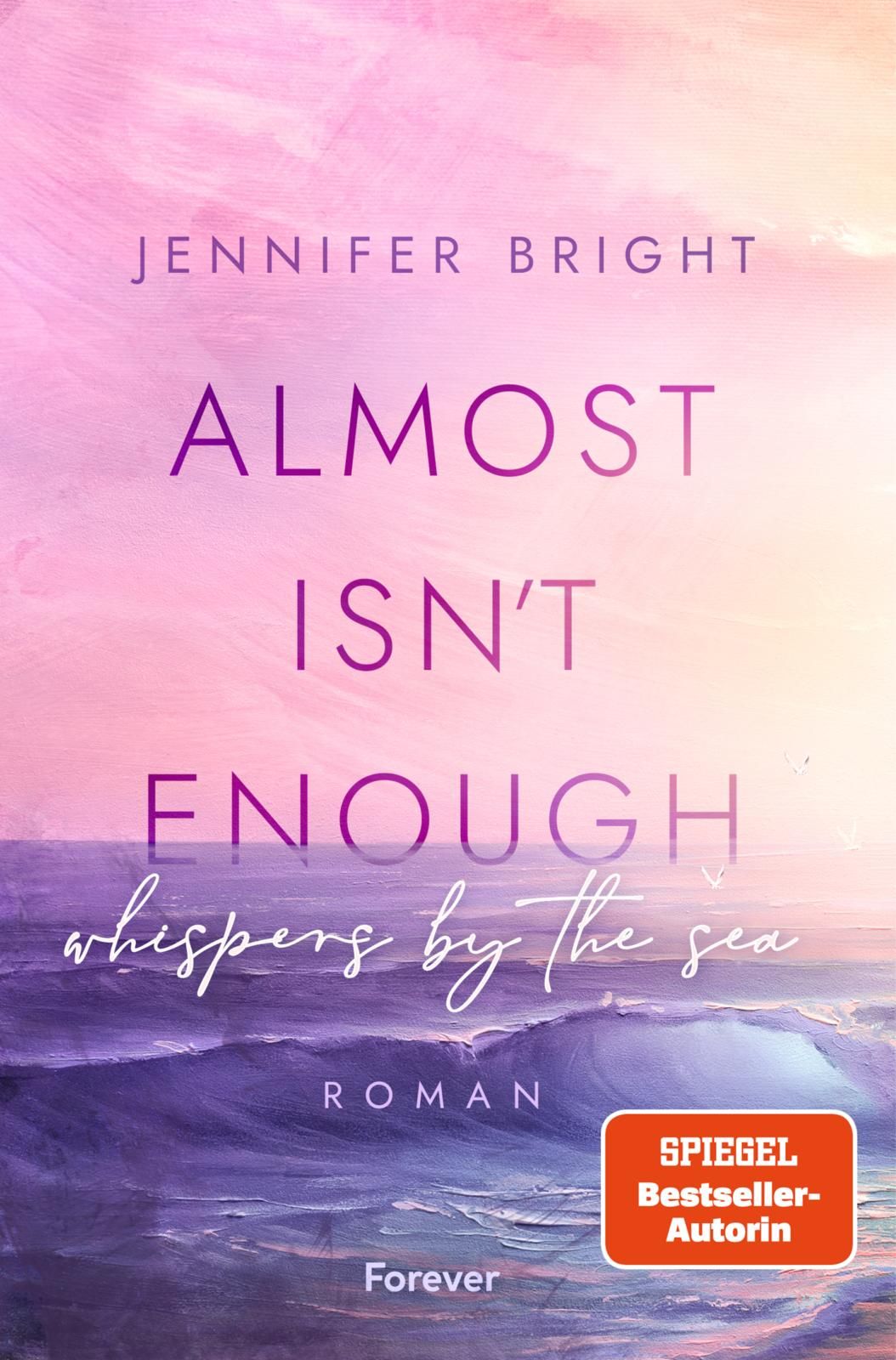 "Almost isn't enough - Whispers by the Sea" online kaufen