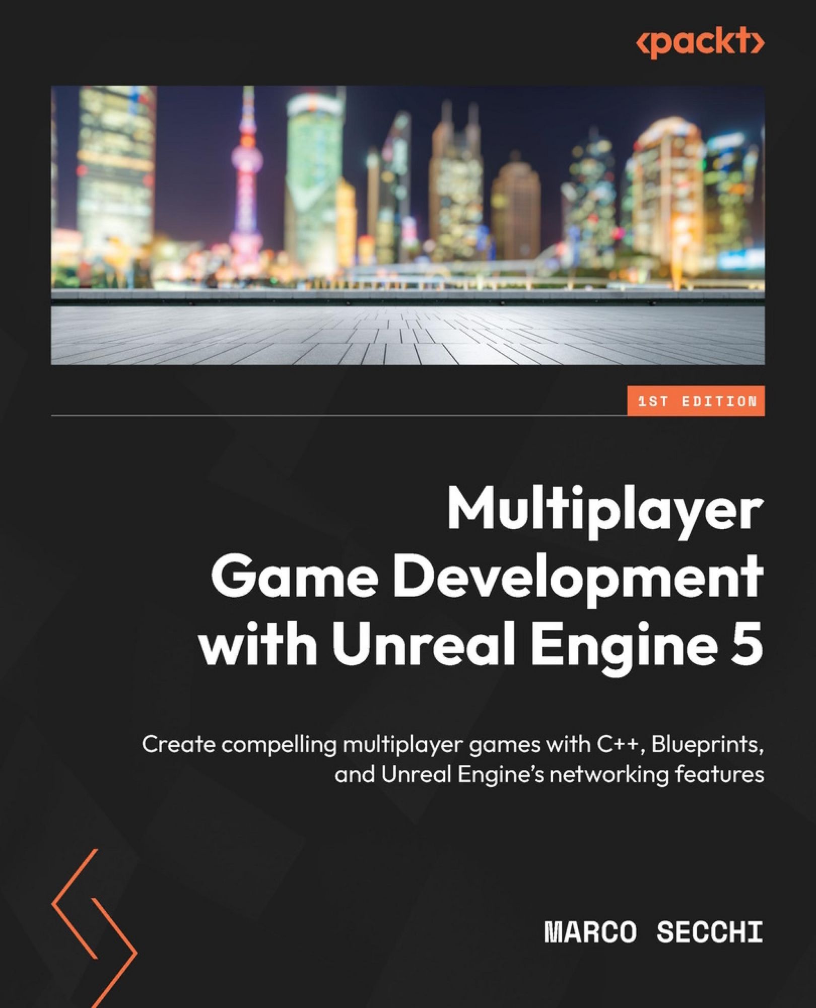'Multiplayer Game Development with Unreal Engine 5' von 'Marco Secchi' - eBook