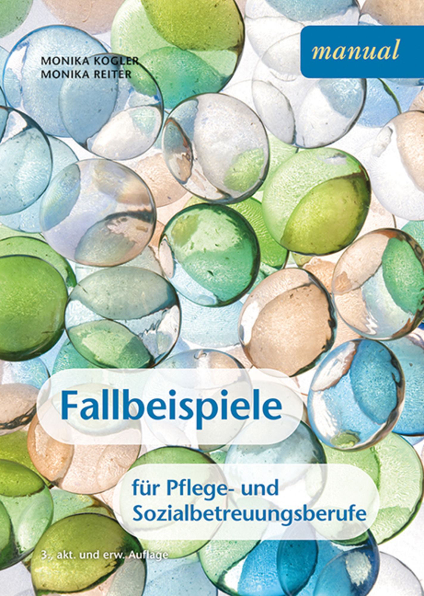 'Fallbeispiele für Pflege- und Sozialbetreuungsberufe' von 'Monika ...
