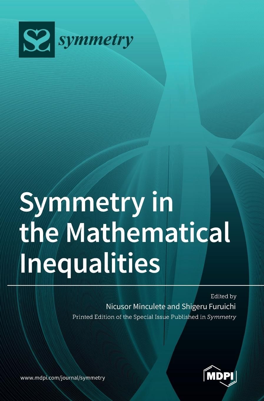 'Symmetry in the Mathematical Inequalities' von '' - 'Gebundene Ausgabe' - '978-3-0365-4005-4'