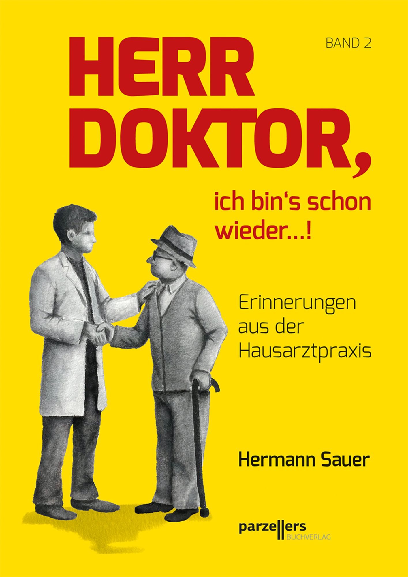 'Herr Doktor, ich bin´s schon wieder ...!' von 'Hermann Sauer' - Buch ...