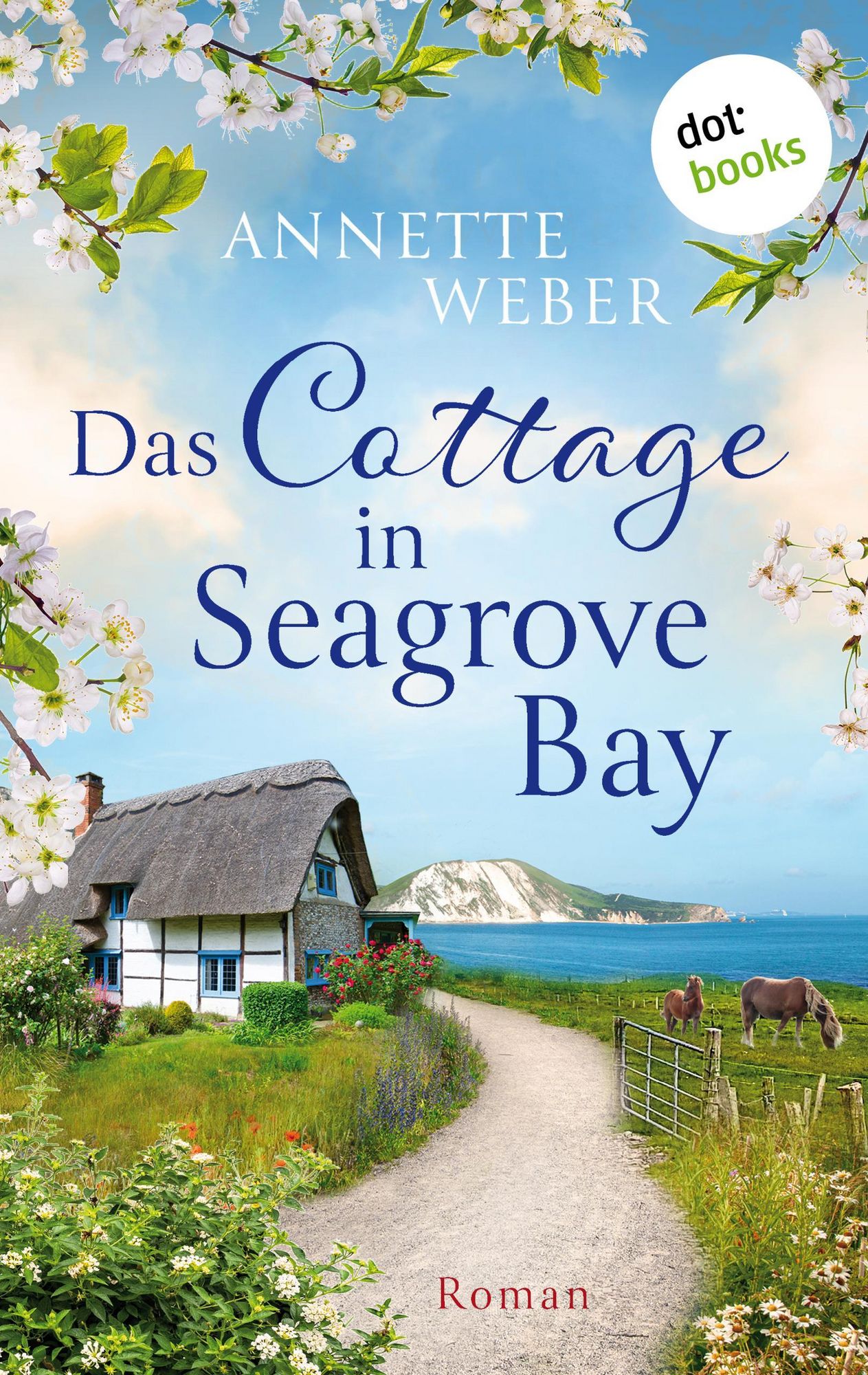Das Cottage in Seagrove Bay von Annette Weber - eBook | Thalia