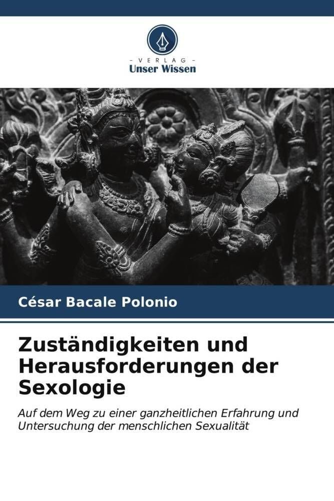 'Zuständigkeiten und Herausforderungen der Sexologie' von 'César Bacale Polonio' - Buch - '978 ...
