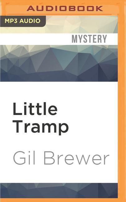 'Little Tramp' von 'Gil Brewer' - Hörbuch