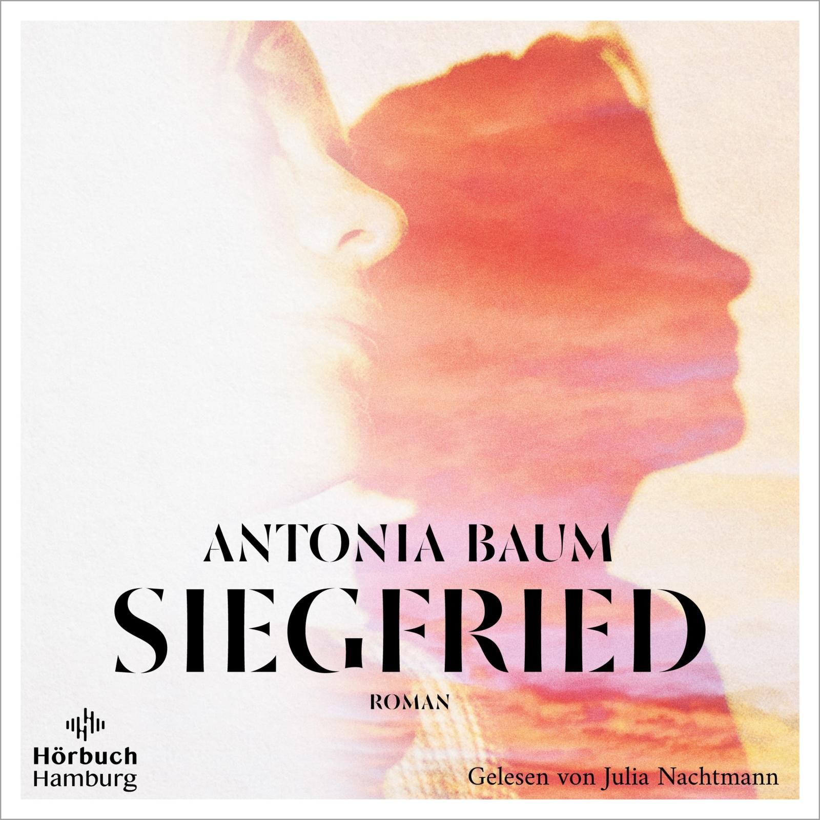 Siegfried von Antonia Baum - Hörbuch-Download | Thalia
