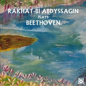 'Rakhat-Bi Abdyssagin Plays Beethoven' von 'Rakhat-Bi Abdyssagin' auf ...