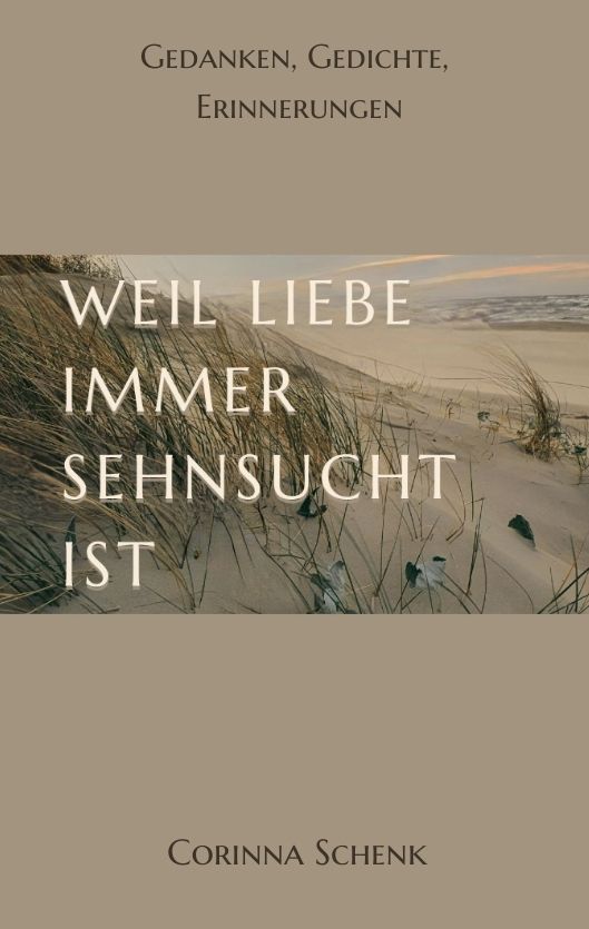 "Weil Liebe immer Sehnsucht ist" online kaufen