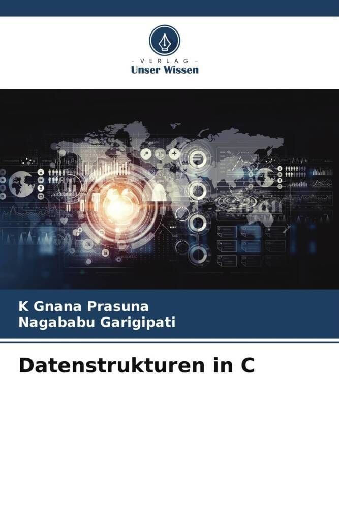 'Datenstrukturen in C' von 'K. Gnana Prasuna' - Buch - '978-620-6-98386-6'