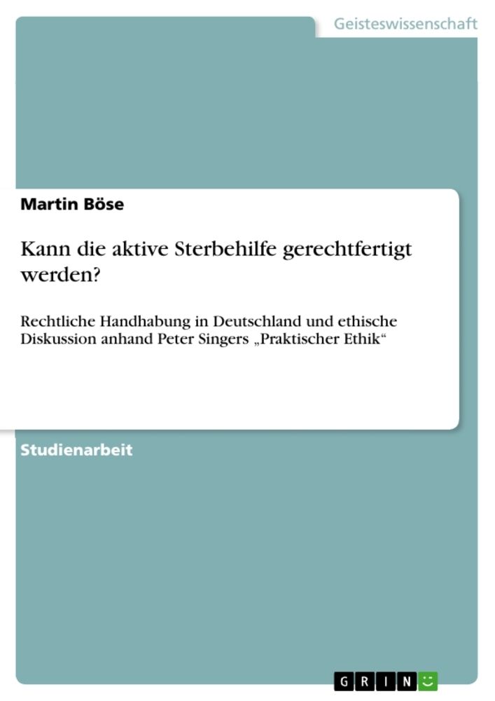 'Kann die aktive Sterbehilfe gerechtfertigt werden?' von 'Martin Böse ...