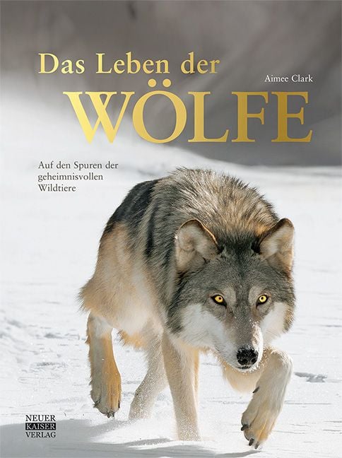 'Das Leben der Wölfe' von 'Aimee Clark' - Buch - '978-3-8468-3003-1'