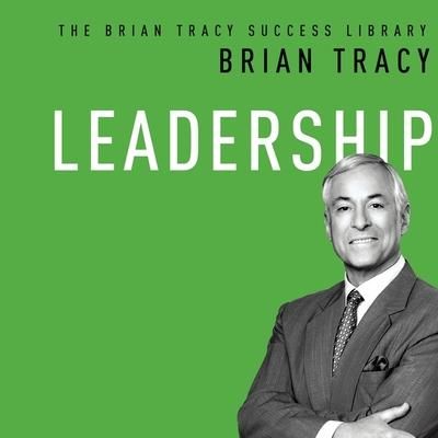 'Leadership' von 'Brian Tracy' - Hörbuch