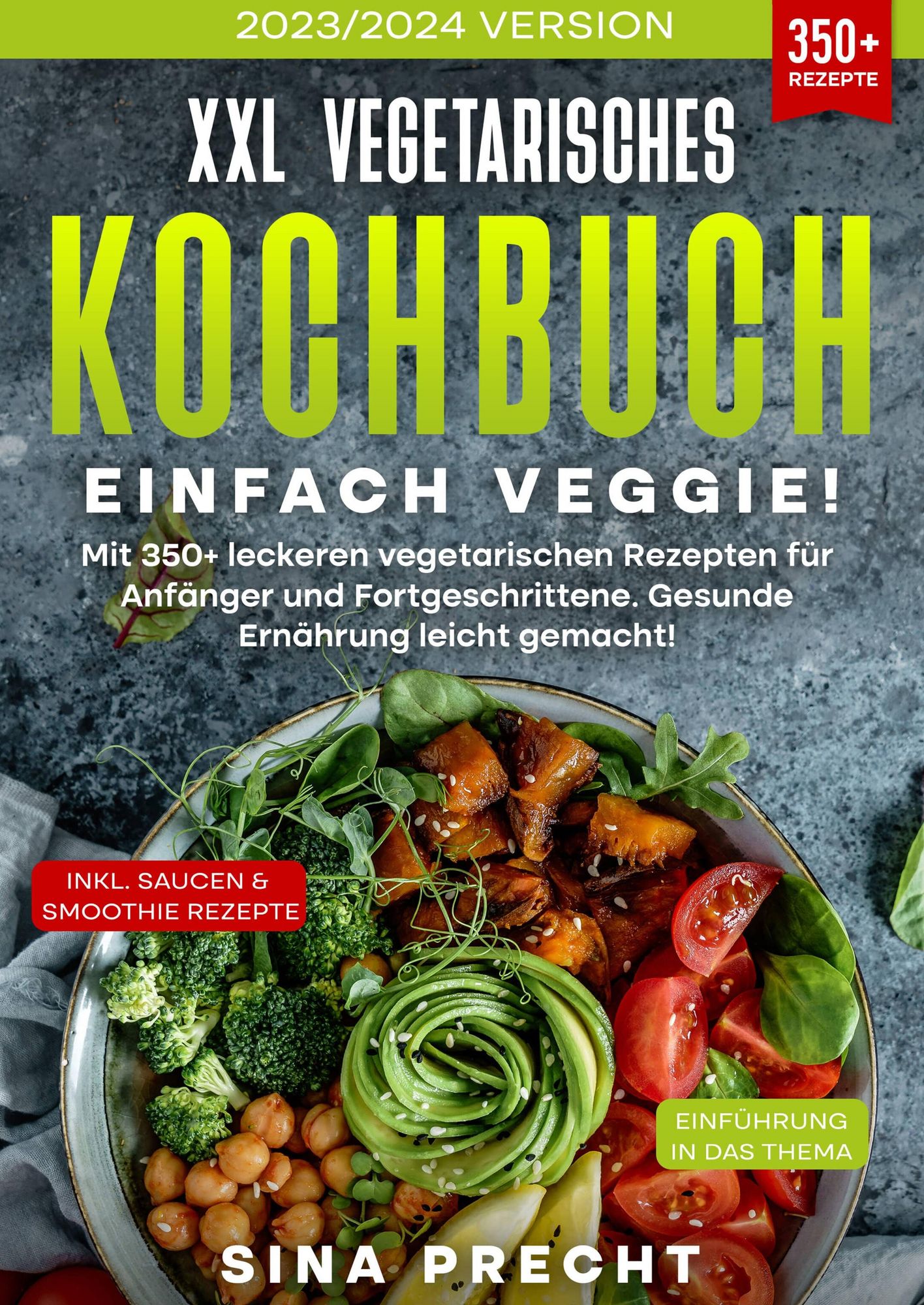 'XXL Vegetarisches Kochbuch - Einfach Veggie!' von 'Sina Precht' - Buch ...