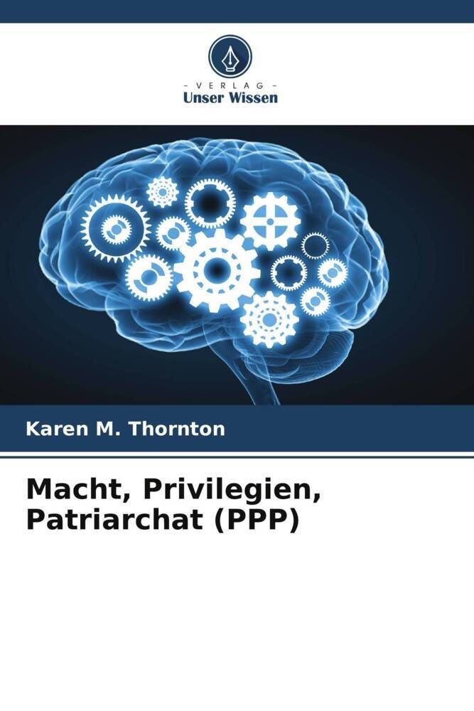 'Macht, Privilegien, Patriarchat (PPP)' von 'Karen M. Thornton' - Buch ...
