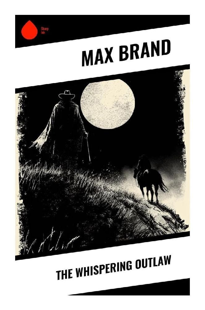 'The Whispering Outlaw' von 'Max Brand' - Buch - '978-80-283-4127-5'