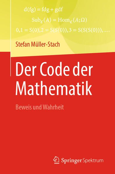 'Der Code der Mathematik' von 'Stefan Müller-Stach' - Buch - '978-3-662 ...